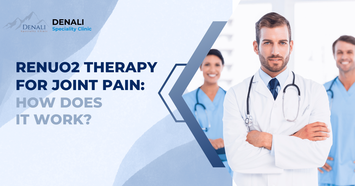 RenuO2 Therapy for Joint Pain at Denali Speciality Clinic